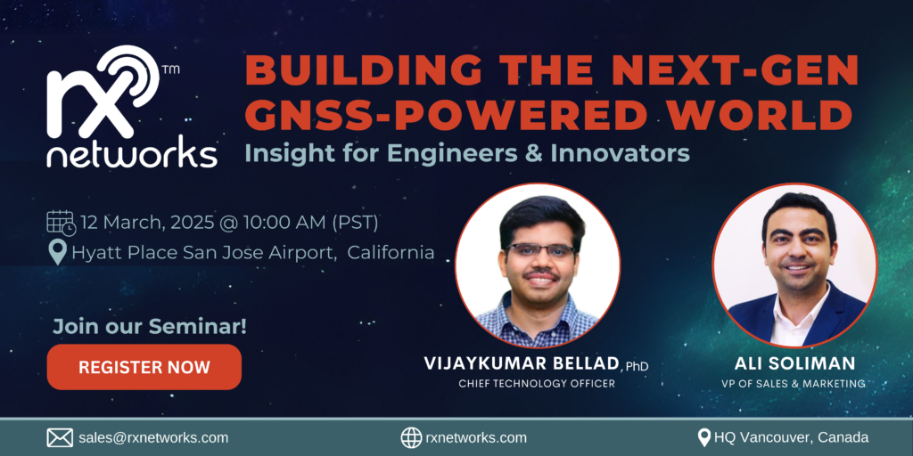 Rx Networks Seminar: Building the Next-Gen GNSS-Powered World - Rx Networks